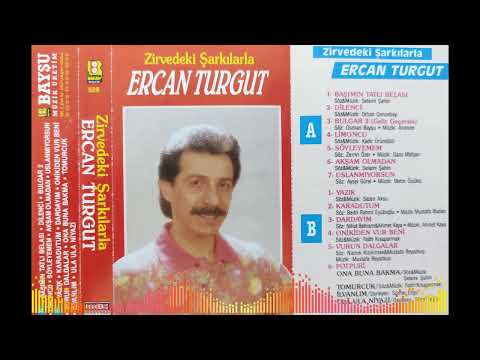 Ercan Turgut - Ona Buna Bakma & Tomurcuk & İlvanlım & Niyazi - Yüksek Kalite