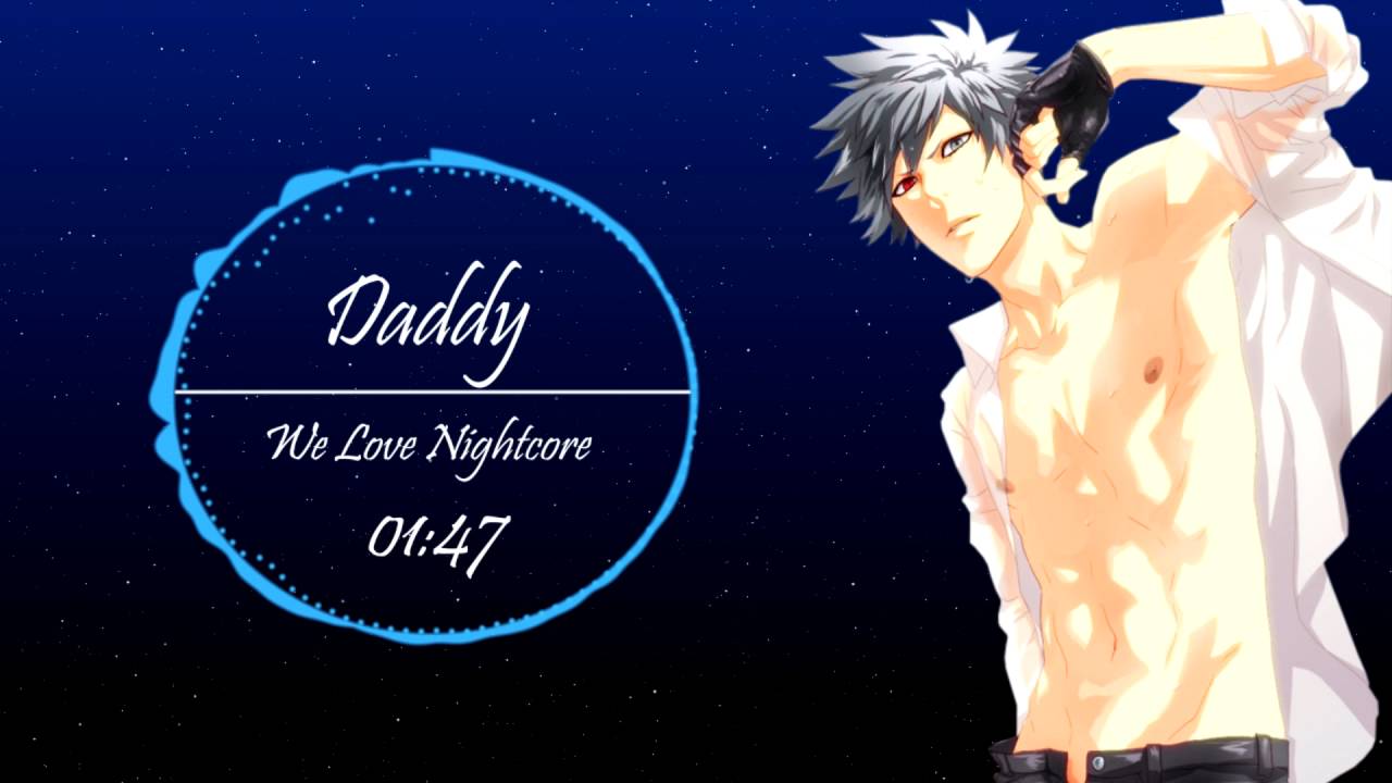 Nightcore - Daddy [HD] - YouTube