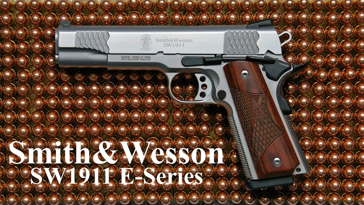 Smith and Wesson SW1911 E- Series 45ACP - YouTube