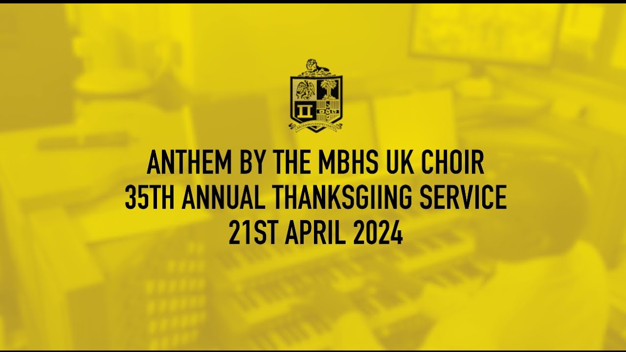 Anthem It is a Jubilee by the MBHS Alumni Association UK & I Choir ...