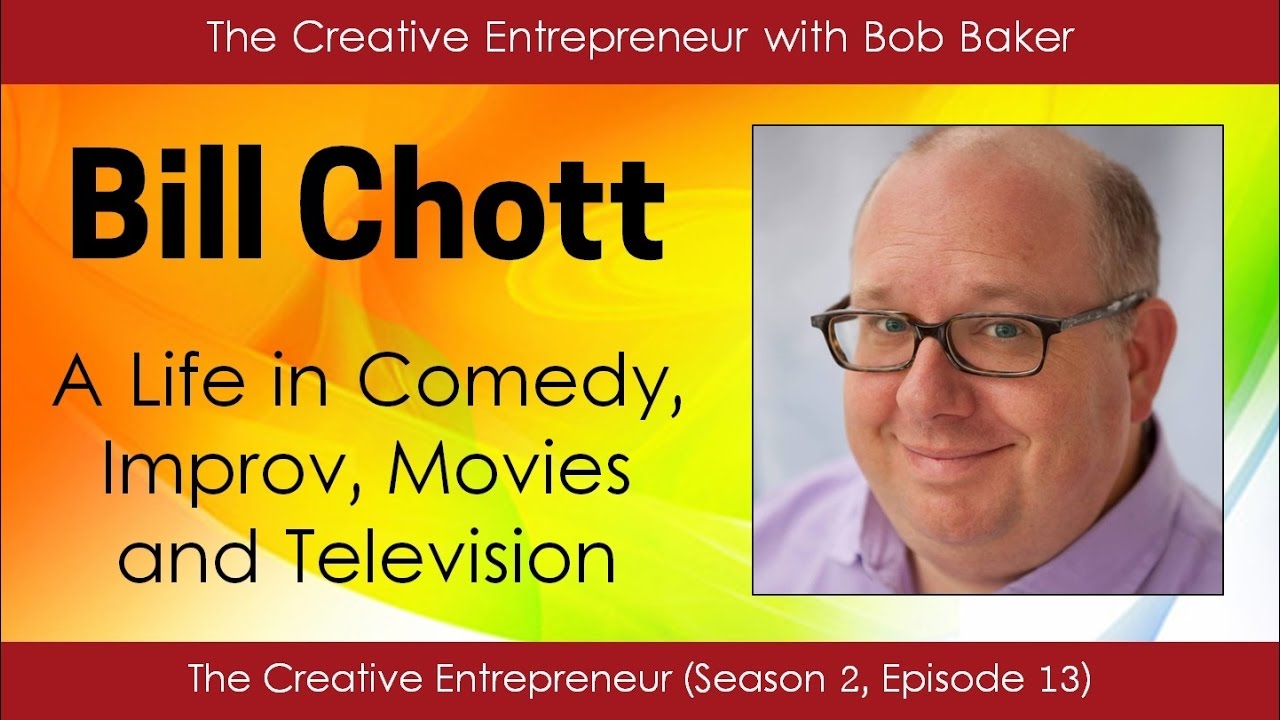 A Career in Comedy, Acting, Improv, Movies & TV, Bill Chott Interview ...