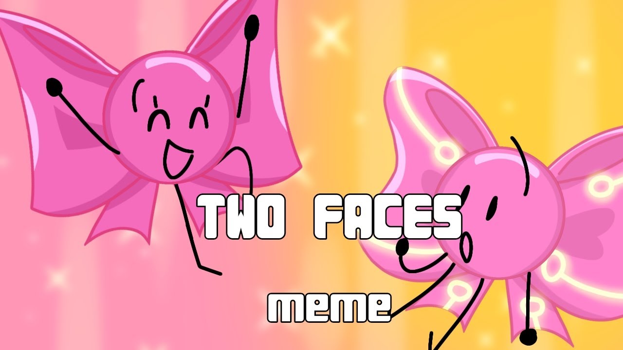 [‼️FW‼️] Two Faces animaton meme | Inanimate Insanity(ft. Bow, Bot ...
