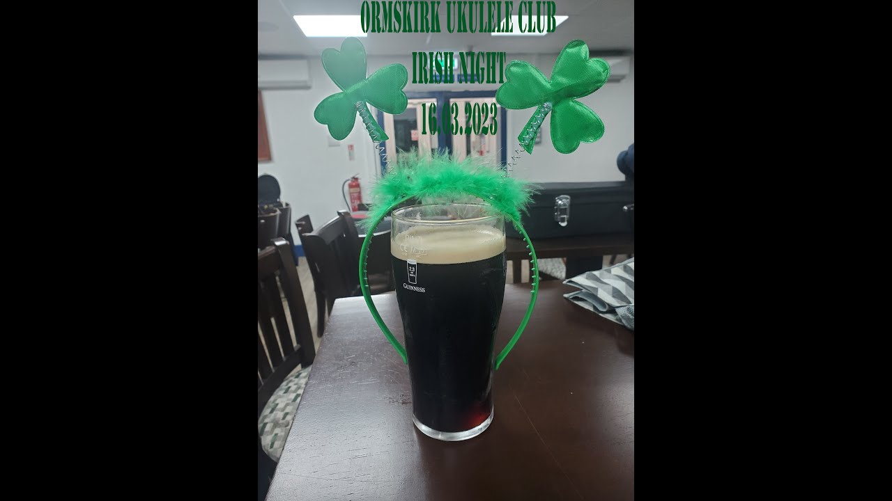 Ormskirk Ukulele Club Irish Night videos with special final MC's! 16.03 ...