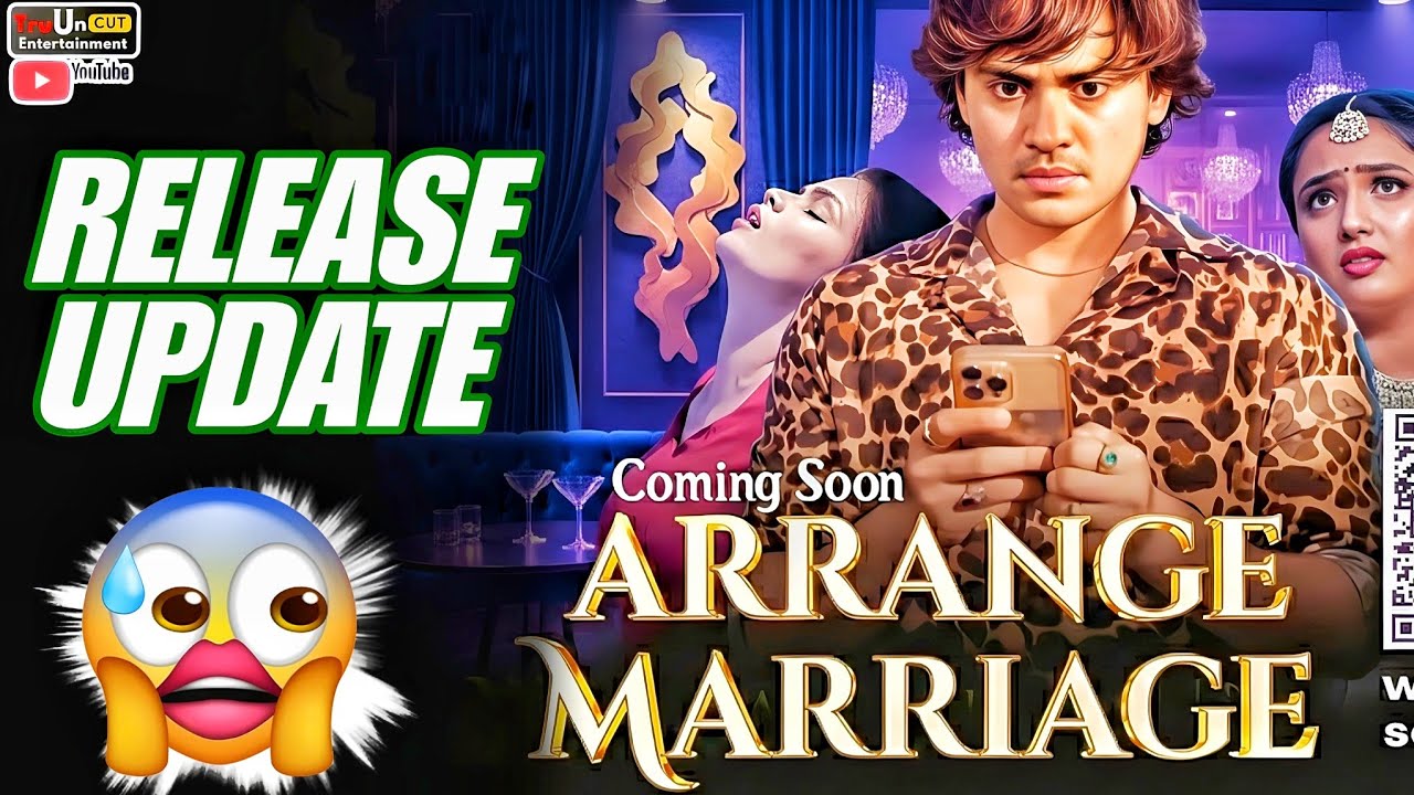 True UnCut Entertainment First Series Release 😳 | Arrange Marriage Web ...