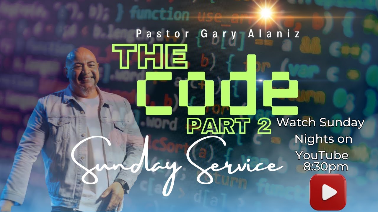 Church Six33 : THE CODE Part 2: Pastor Gary Alaniz : Sunday Service ...