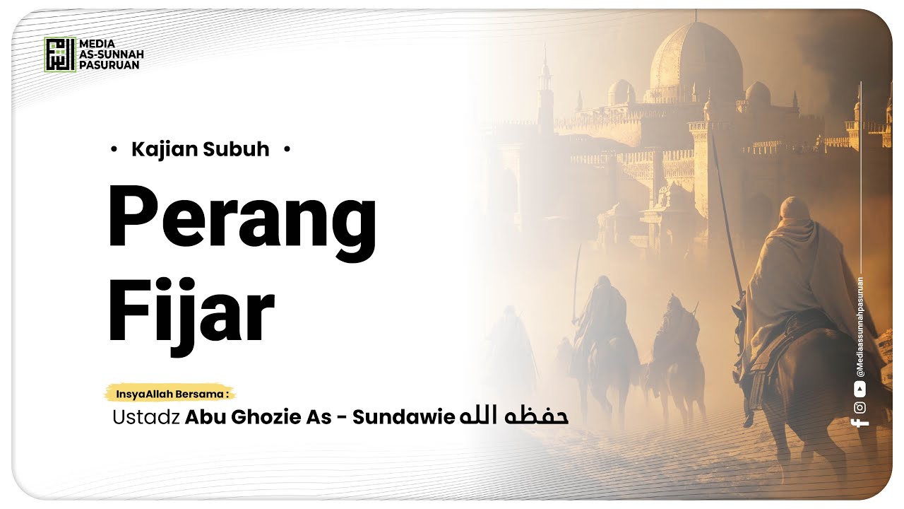 🔴[ LIVE ] 11. PERANG FIJAR | Ustadz Abu Ghozie As - Sundawie - YouTube