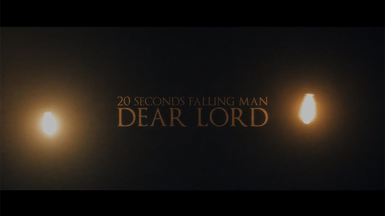 20 Seconds Falling Man - DEAR LORD (OFFICIAL MUSIC VIDEO) - YouTube