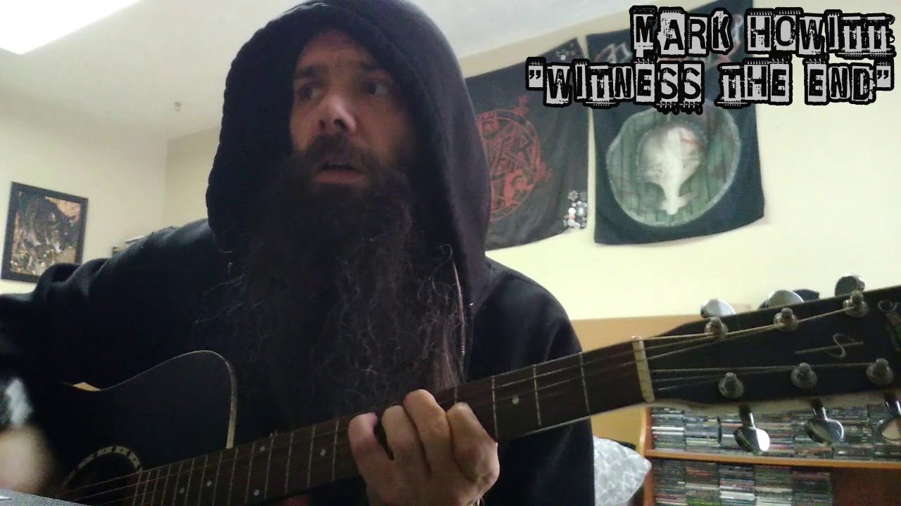 Mark Howitt - Witness The End - YouTube