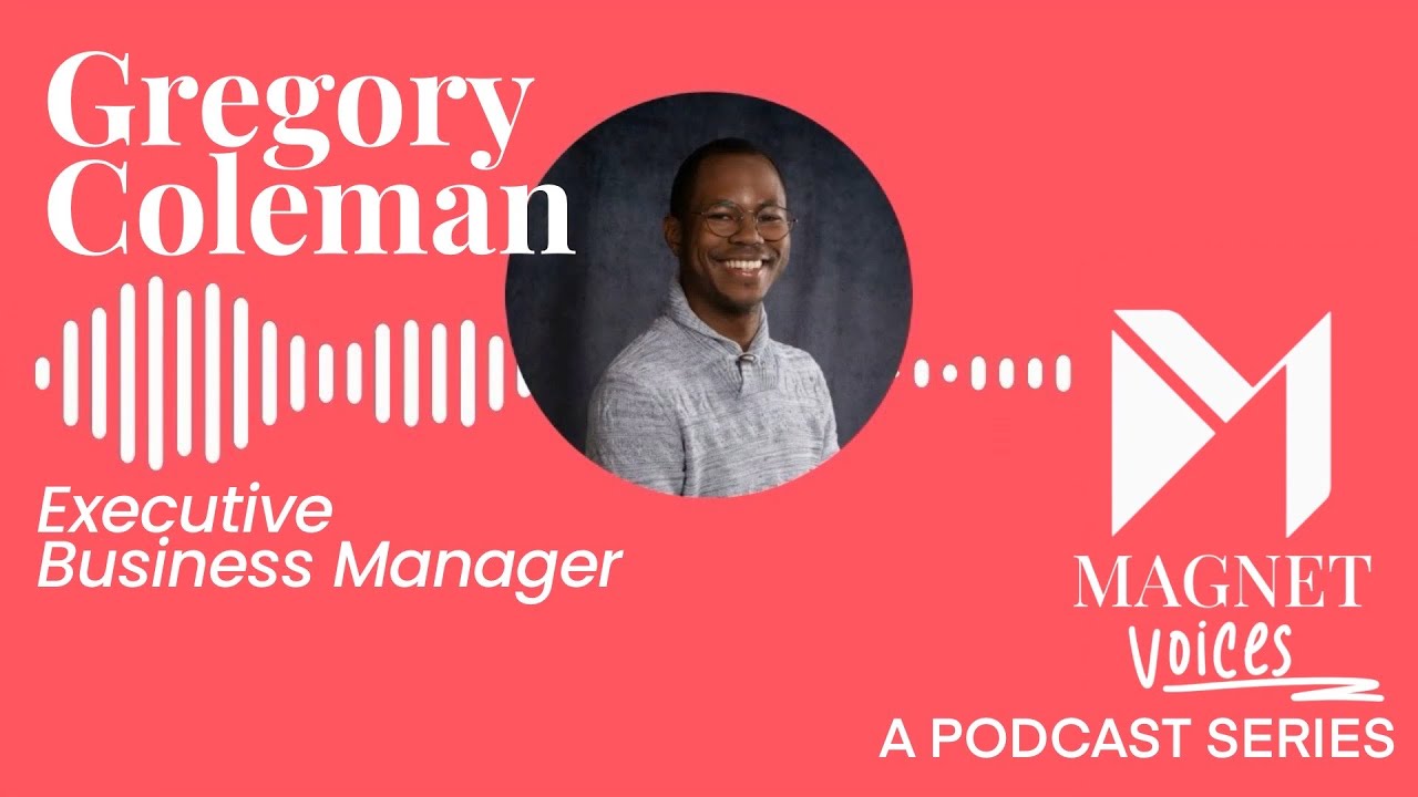 Greg Coleman’s Unique Journey to Executive Business Manager | Magnet ...
