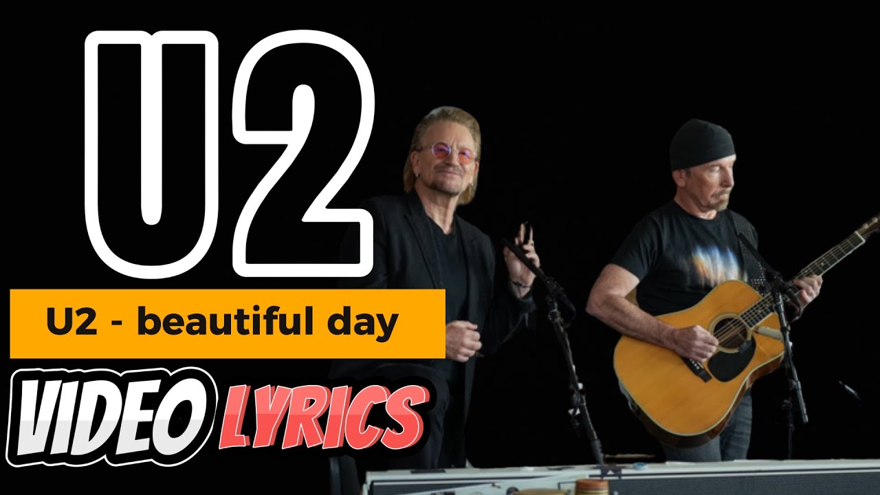 U2 - beautiful day [ video lyrics ] - YouTube