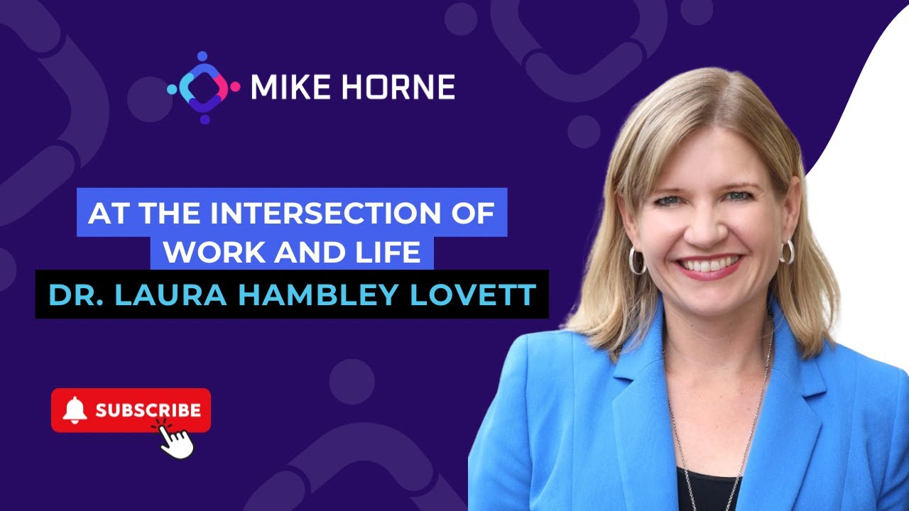 At the Intersection of Work and Life with Dr. Laura Hambley Lovett ...
