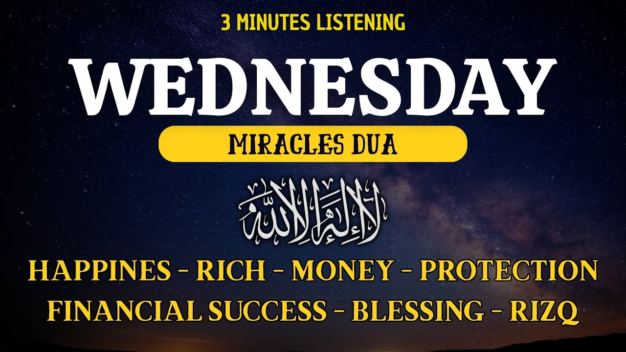 WEDNESDAY DUA - UNLOCK 99 DOORS OF RIZQ. PRAYER FOR ABUNDANCE, SUCCESS ...