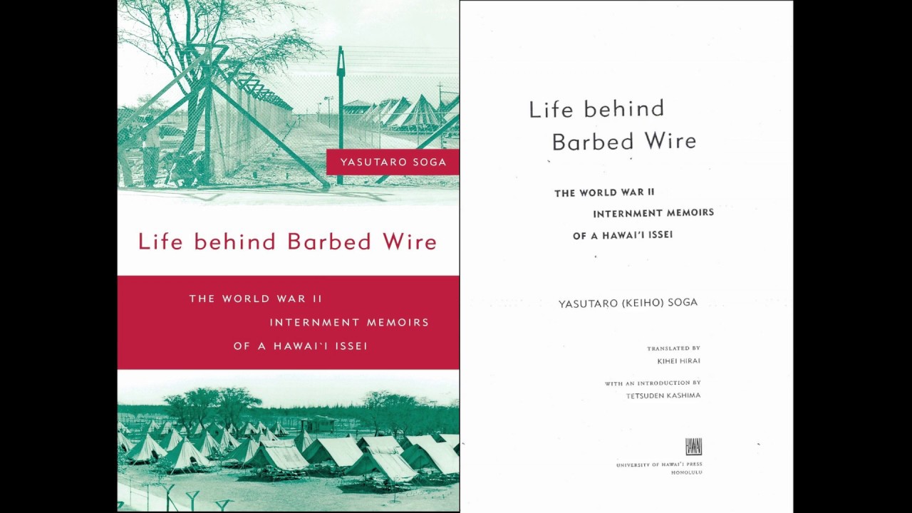 "Life Behind Barbed Wire: The WWII Internment Memoirs of a Hawaii Issei ...