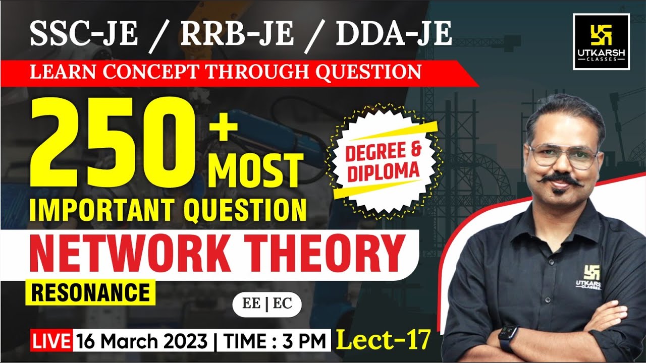 Resonance | Network Theory #17 | EE | SSC-JE & All JE Exams | Most Imp ...