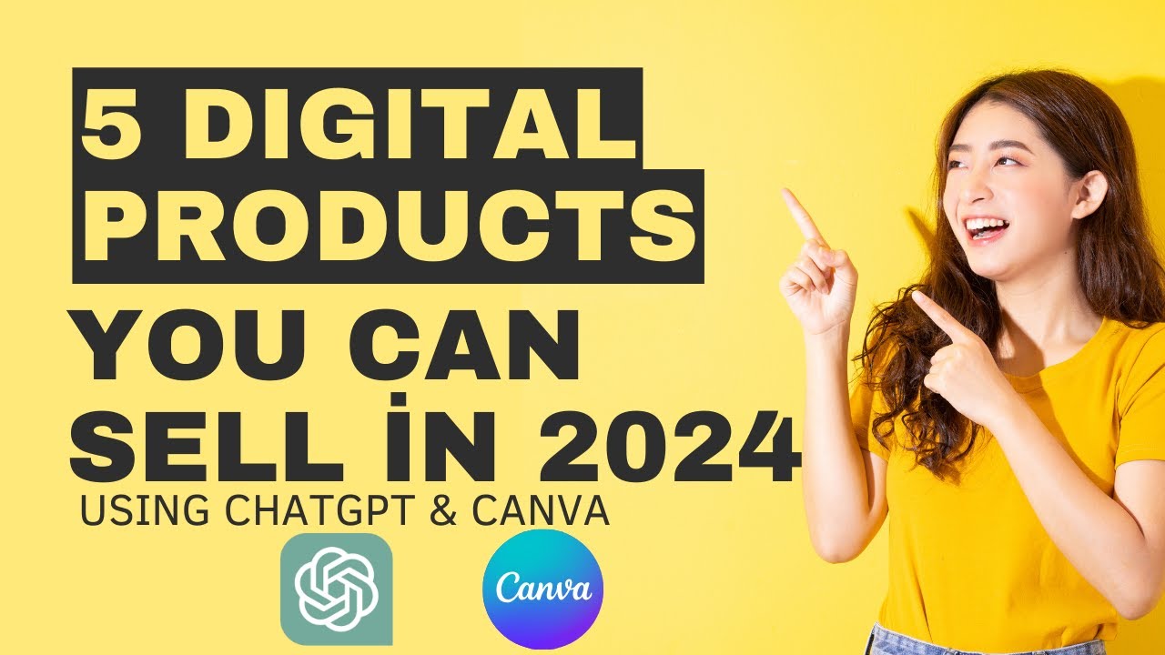 5 Digital Products To Sell in 2024 Using Just ChatGPT & Canva - YouTube