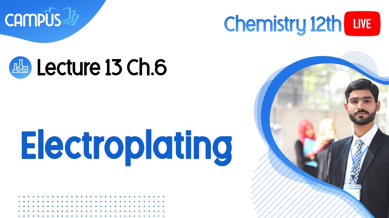 12th Class Chemistry Live Lecture 14, chapter 6, electroplating - YouTube