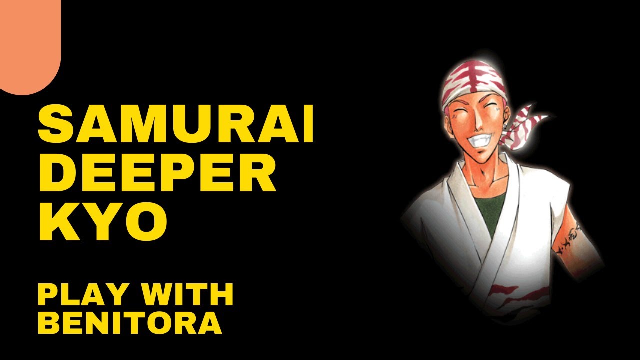 Samurai Deeper Kyo : benitora full gameplay - YouTube