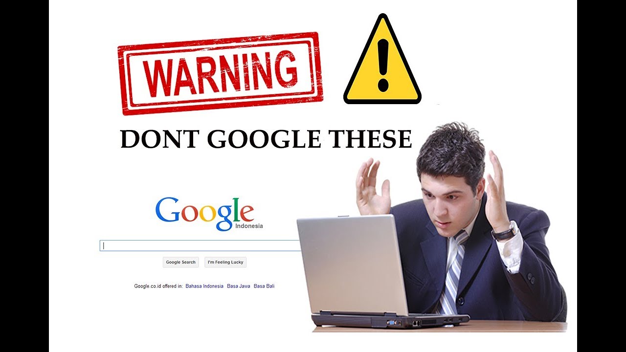 PLEASE !!! NEVER Google These 10 Things - YouTube