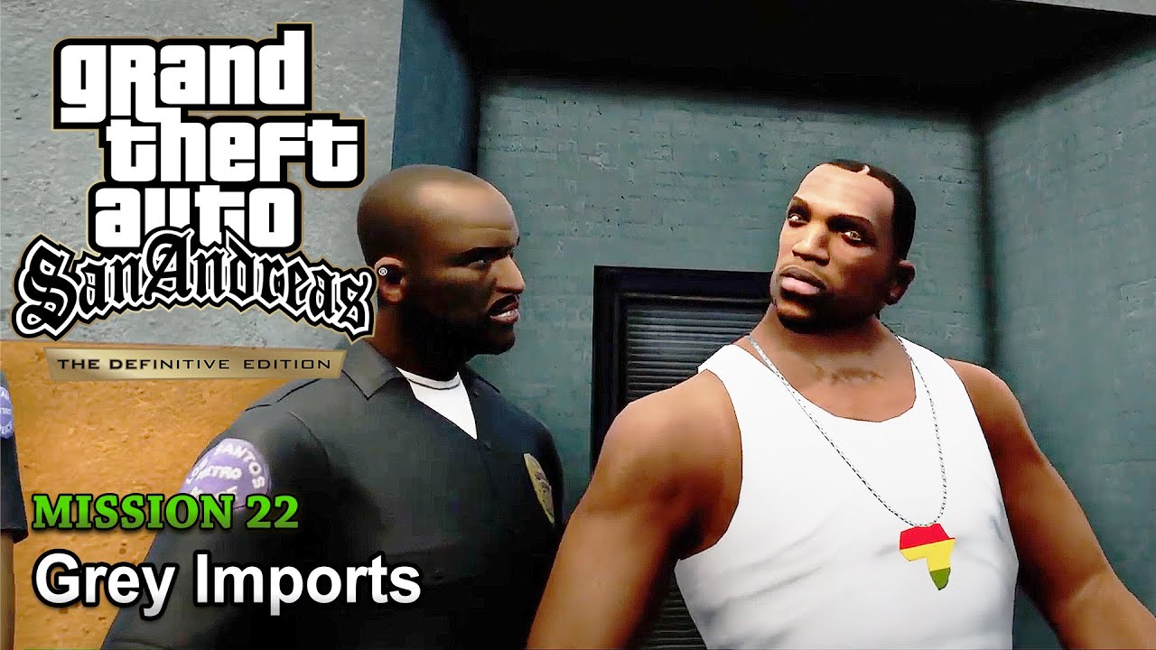 GTA San Andreas Definitive Edition - Mission 22 - Grey Imports (No ...