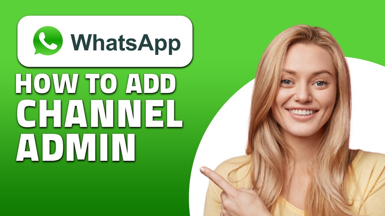 How to Add WhatsApp Channel Admin! (Quick & Easy) - YouTube