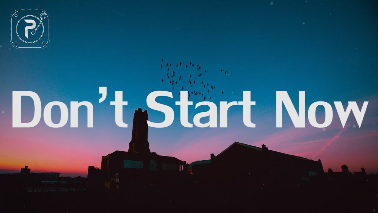 Dua Lipa - Don't Start Now (Lyrics) - YouTube