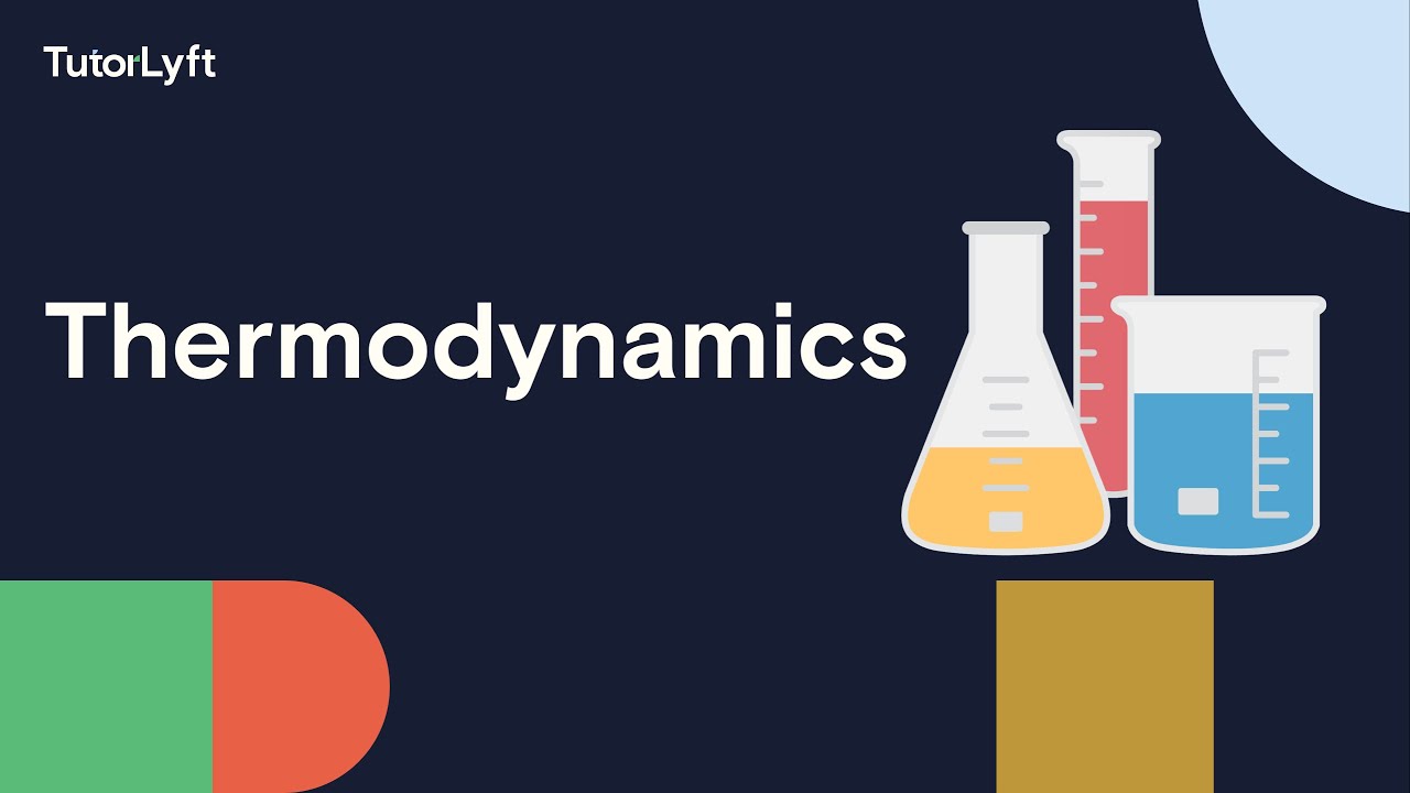 Thermodynamics - Chemistry tutorials | TutorLyft - YouTube