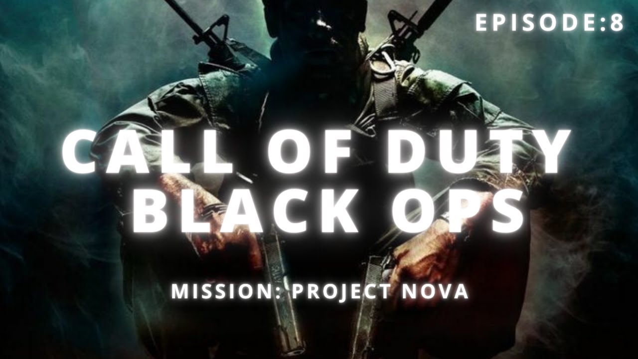 CALL OF DUTY BLACK OPS 1 Campaign Walkthrough Gameplay Ep 8 - PROJECT ...