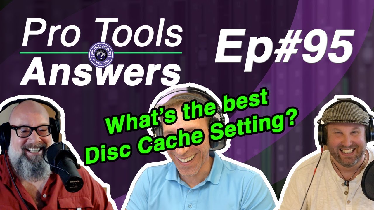 Pro Tools Answers # 95 | Using the Pro Tools Disk Playback Cache - YouTube