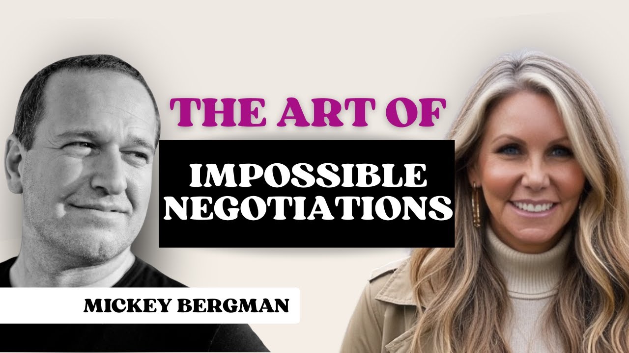 The Art of Impossible Negotiations with Mickey Bergman | Lyndsay Dowd ...
