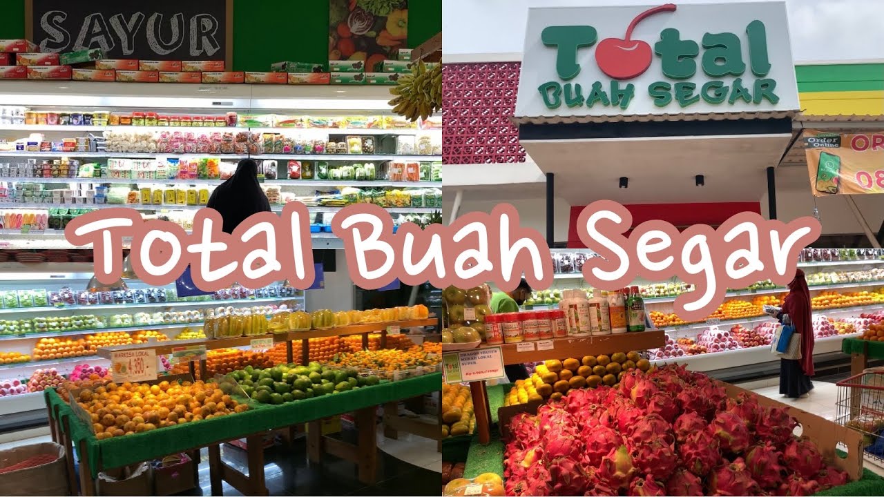 Total Buah Segar ! Toko Buah Lengkap Serba ada ! - YouTube
