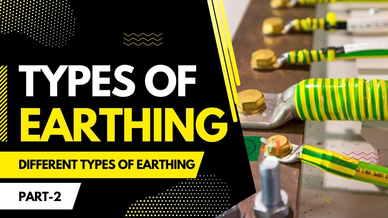 What is Earthing | Types of Earthing | Pipe Earthing | Earting Part 2 ...