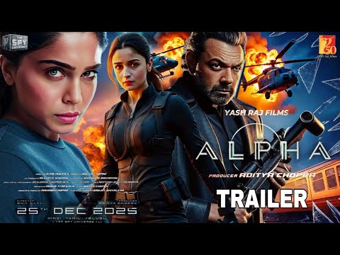 Alpha - Official Trailer | Alia | Sharvari | Shiv R | Bobby | Spy Universe | Alpha Teaser ...