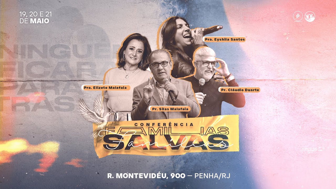 CONFERÊNCIA FAMÍLIAS SALVAS - ETAPA 1 | Pr. Cláudio Duarte | 19/05/2023 ...
