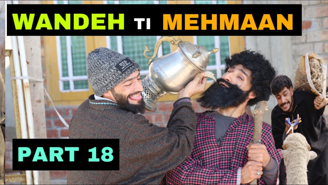Wandeh Ti Mehmaan Part 18 Kashmiri Funny Drama - YouTube