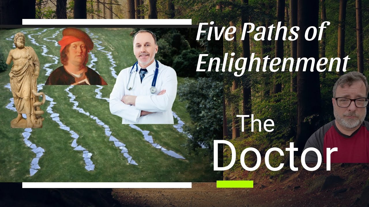 The Five Paths of Enlightenment: Part 1 - The Doctor - YouTube