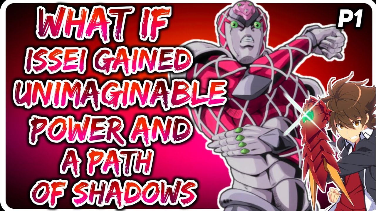 What If Issei Gained Unimaginable Power and a Path of Shadows? ||Part 1 ...