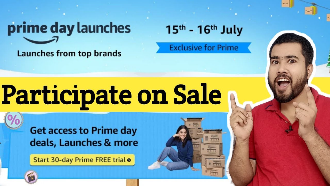 Amazon Prime Day Sale | How to Participate on Prime Day Sale | Increase ...