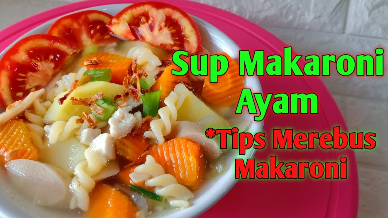 Cara Membuat Sup Makaroni - YouTube
