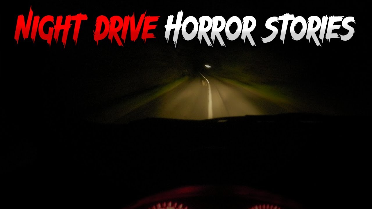 TRUE Disturbing Night Drive Horror Stories - YouTube