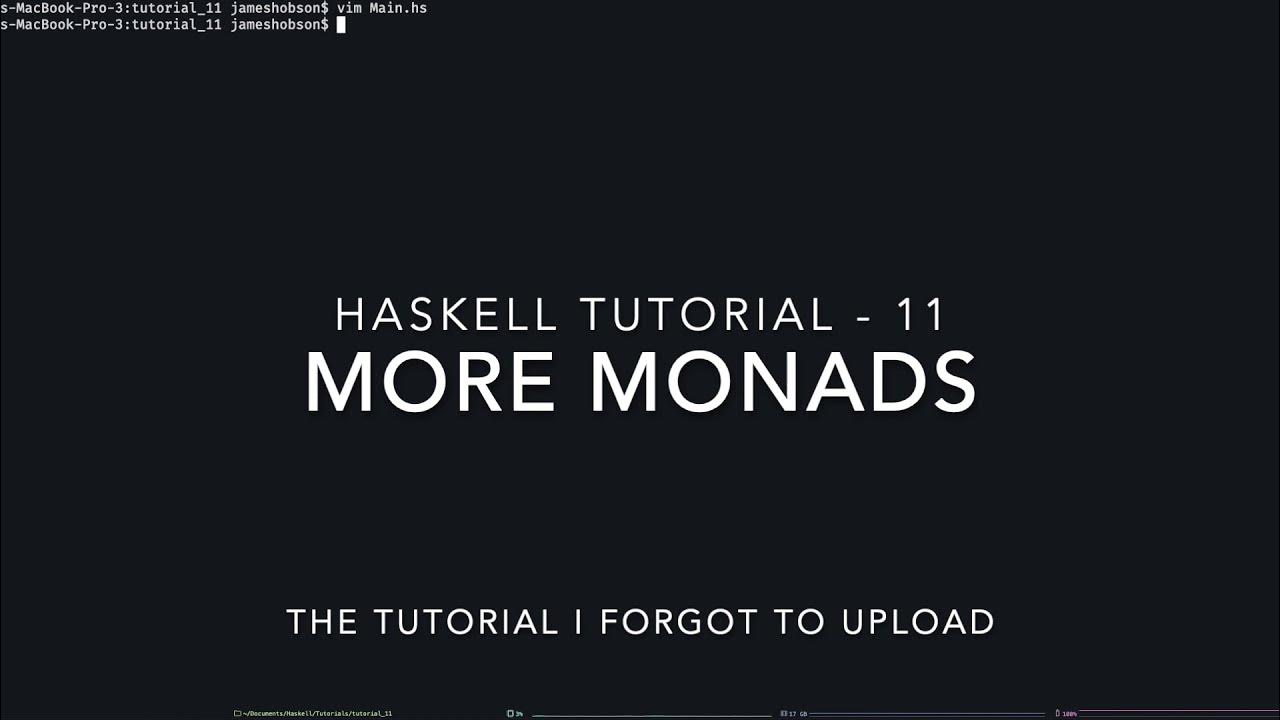 Haskell - Tutorial 11 - More Monads - YouTube