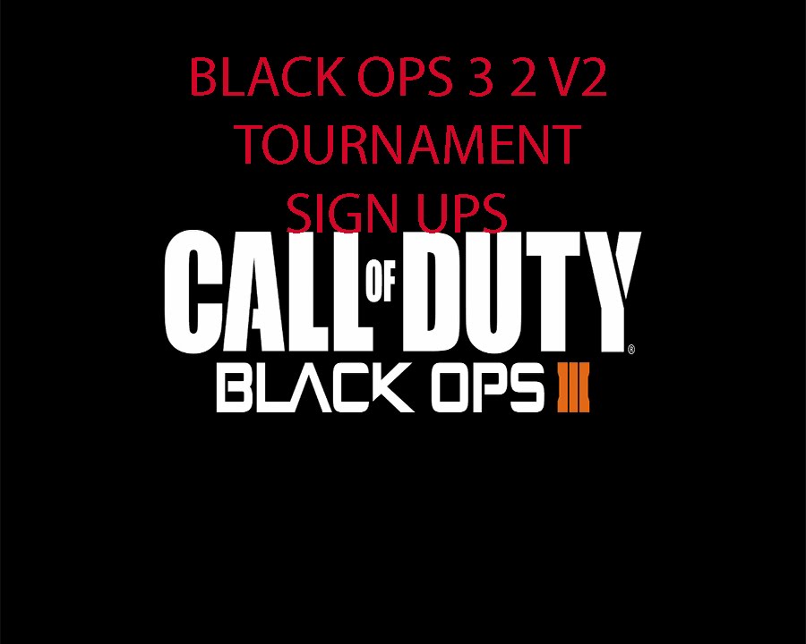 Black ops 3 tournament update and sign ups - YouTube
