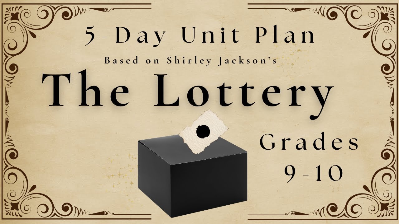 Free Lesson Plans: The Lottery | ELA Grades 9-10 | Five-Day Unit Plan ...