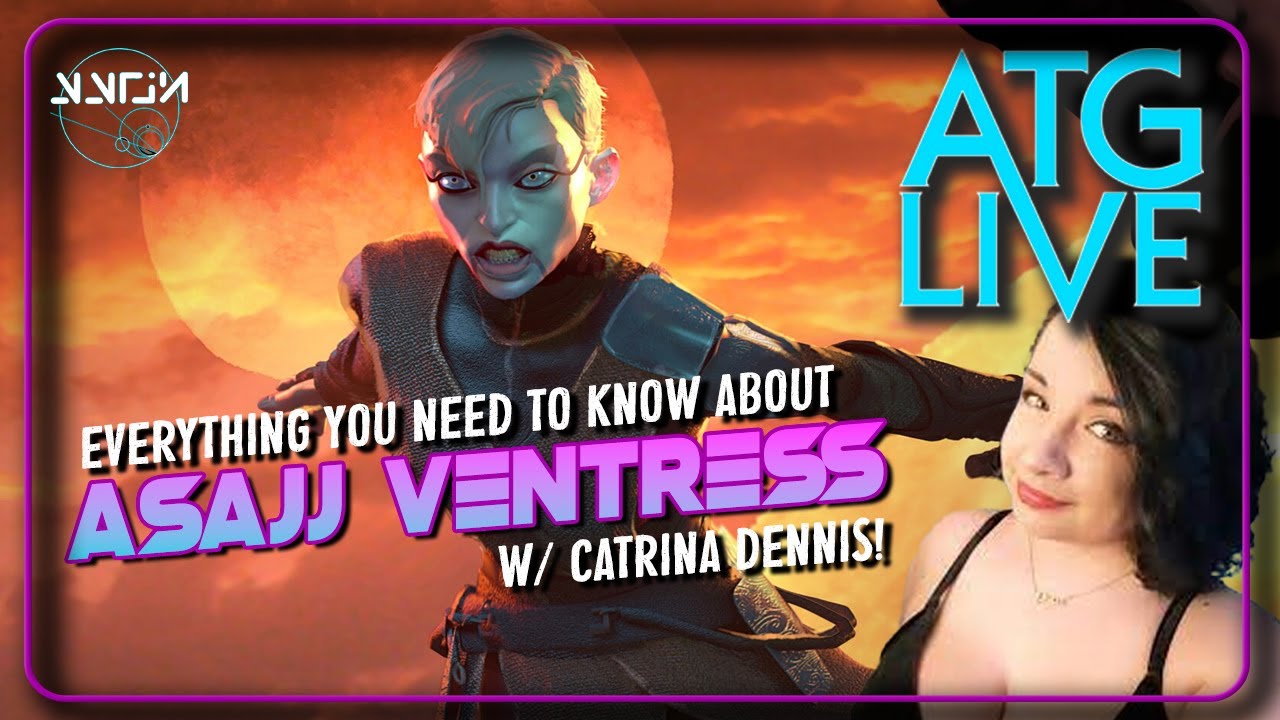 All About Asajj Ventress | ATGLive Special Clip With Catrina Dennis ...