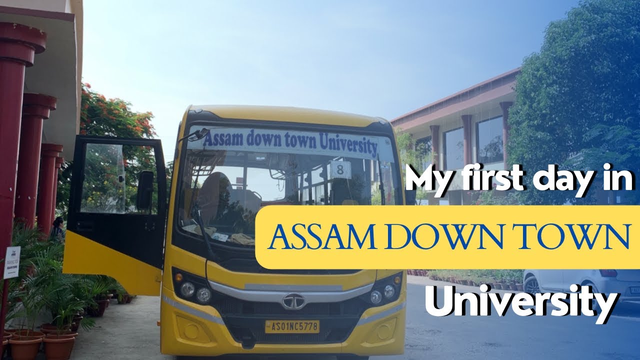 Assam downtown university | first day of college life | adtu | batch ...