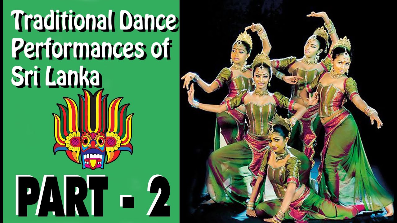 Traditional Dance Performances of Sri Lanka - part-2 ශ්‍රී ලංකාවේ ...