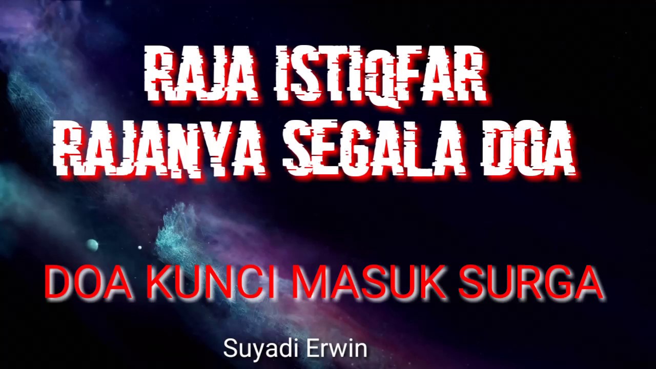 DOA SAYYIDUL ISTIGHFAR :DOA RAJA ISTIGHFAR TERBAIK - YouTube