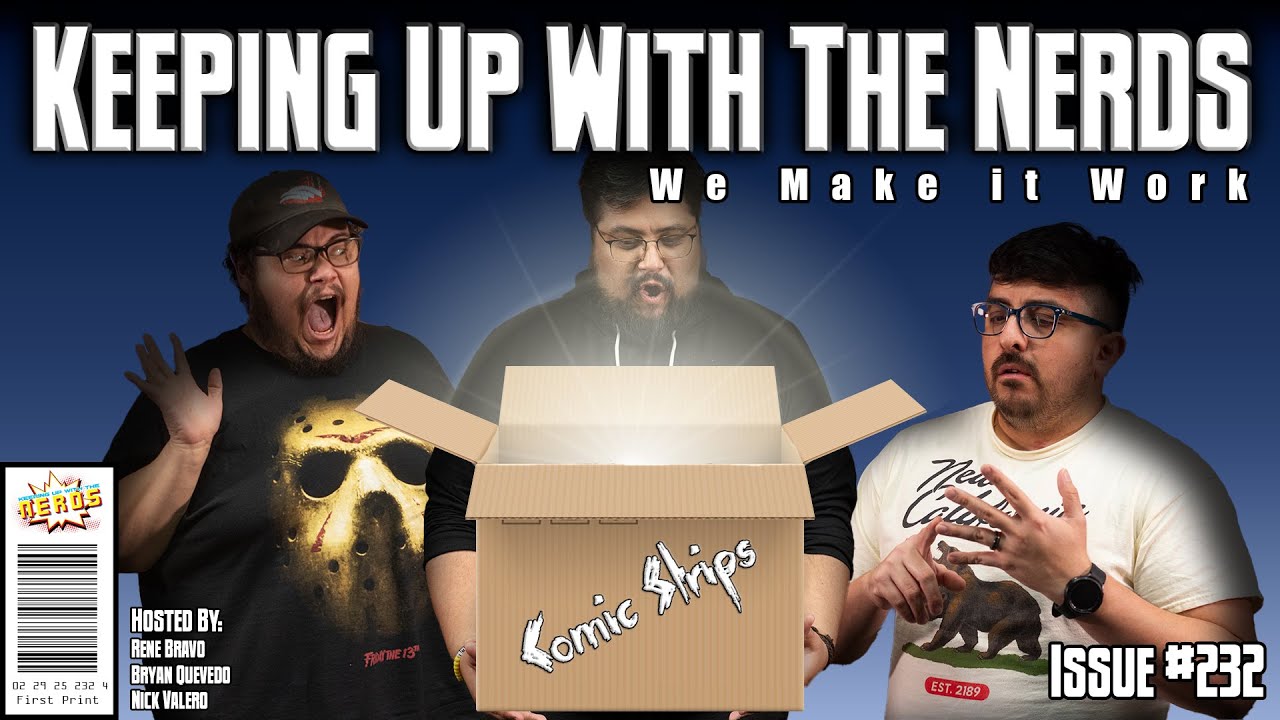 Three Nerds and a Whole Lotta News | Keeping Up with the Nerds Issue #232 - YouTube