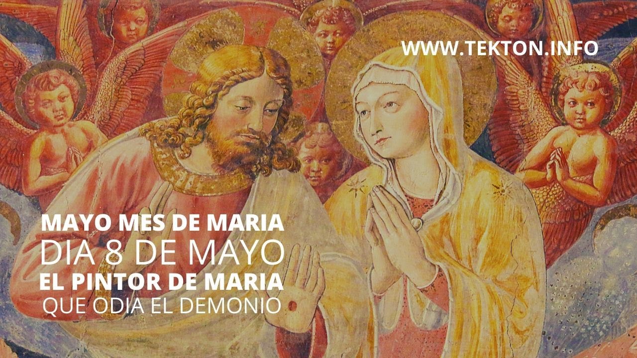 Mayo mes de María. 8 de mayo: el Pintor de la Virgen María, que odia el ...