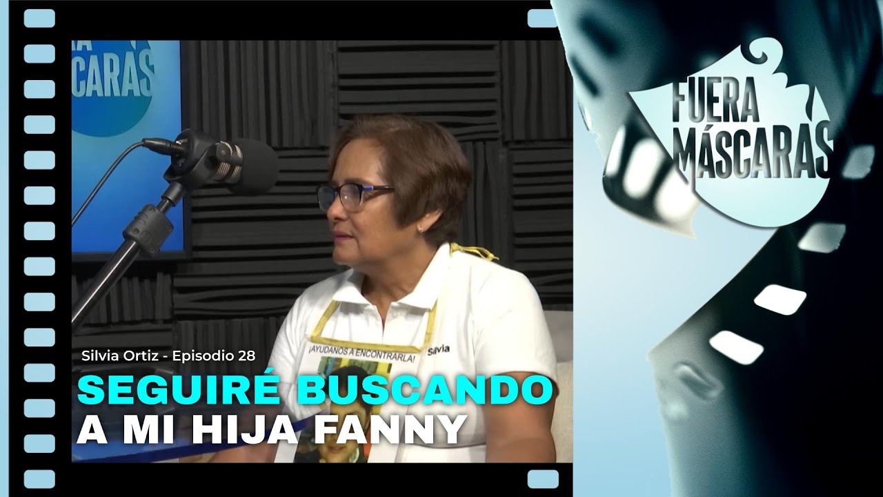 Seguiré buscando a mi hija Fanny Sánchez Viesca hasta mi último aliento ...