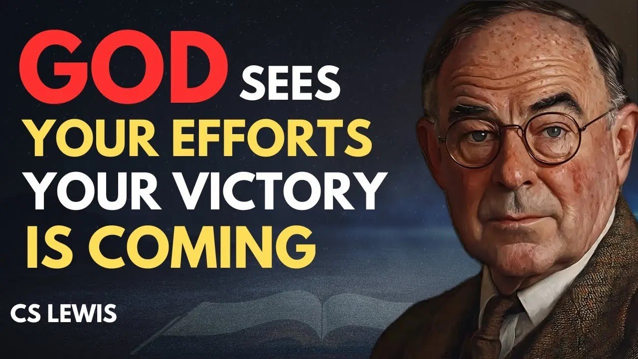 God is seeing your efforts, Your Victory is Coming CS Lewis SERMONS ...